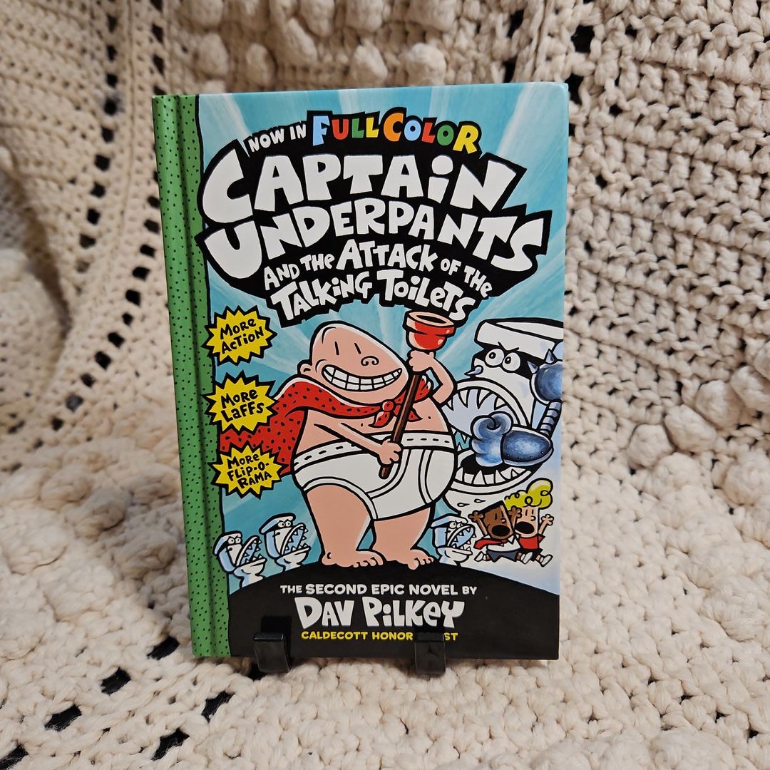 Captain Underpants and the Attack of the Talking Toilets by Dav Pilkey