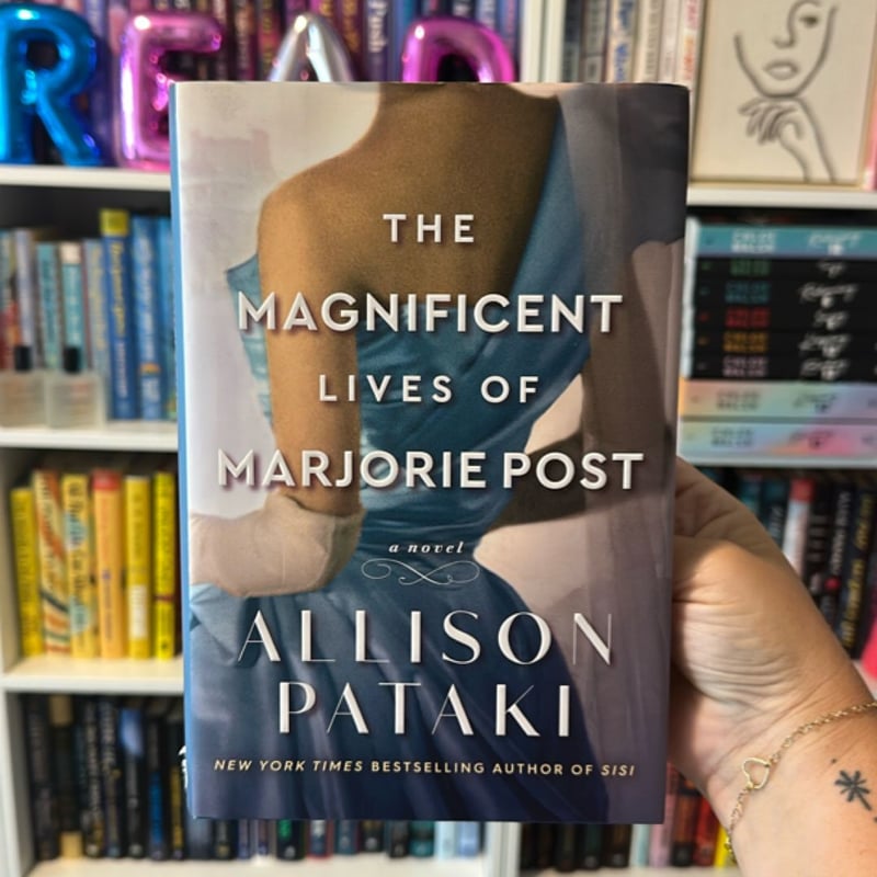 The Magnificent Lives of Marjorie Post by Allison Pataki