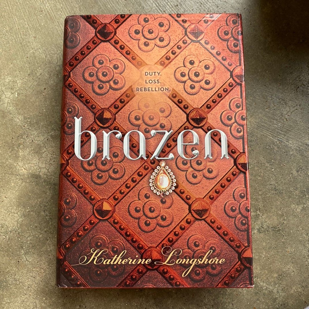Brazen by Katherine Longshore, Hardcover | Pangobooks