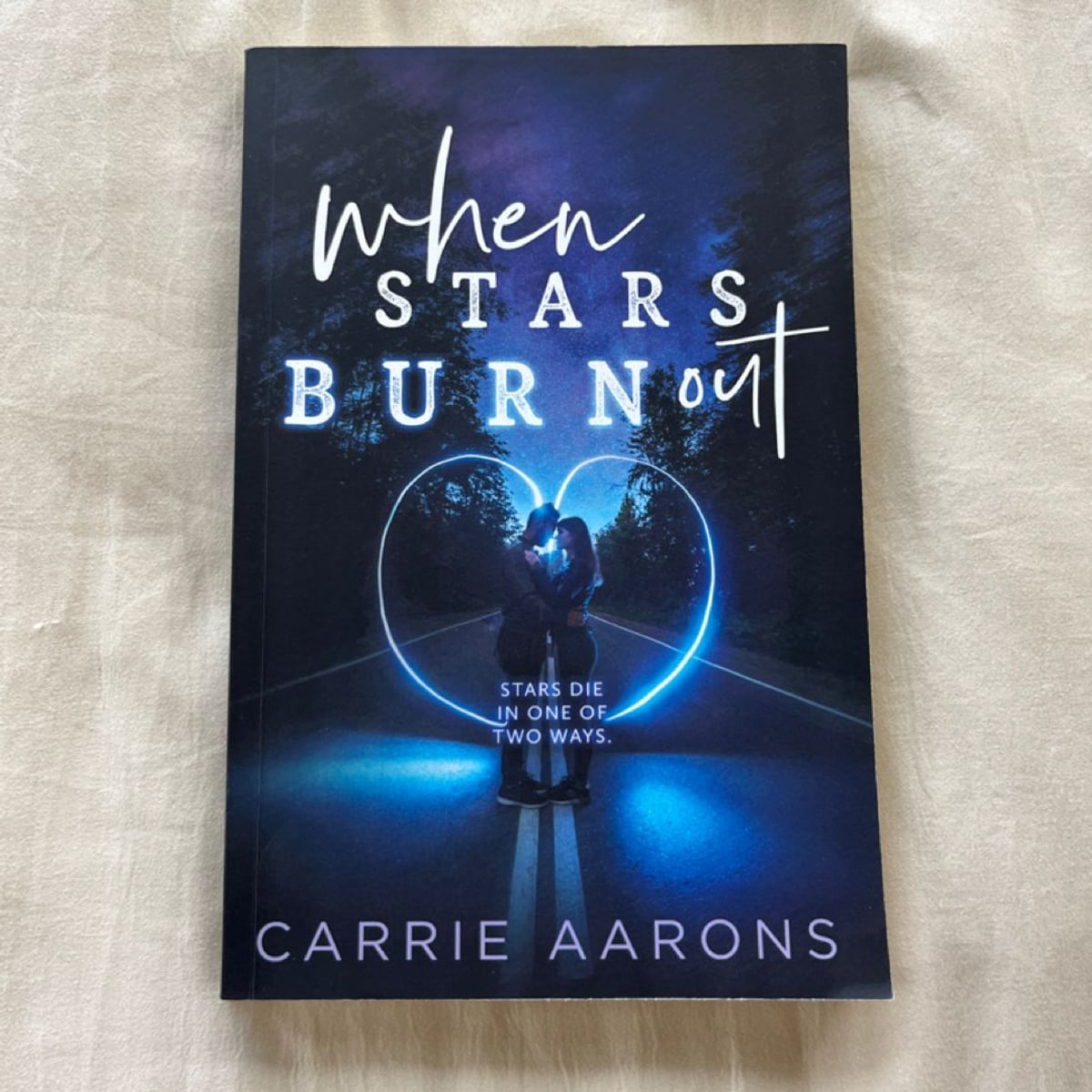 When Stars Burn Out by Carrie Aarons