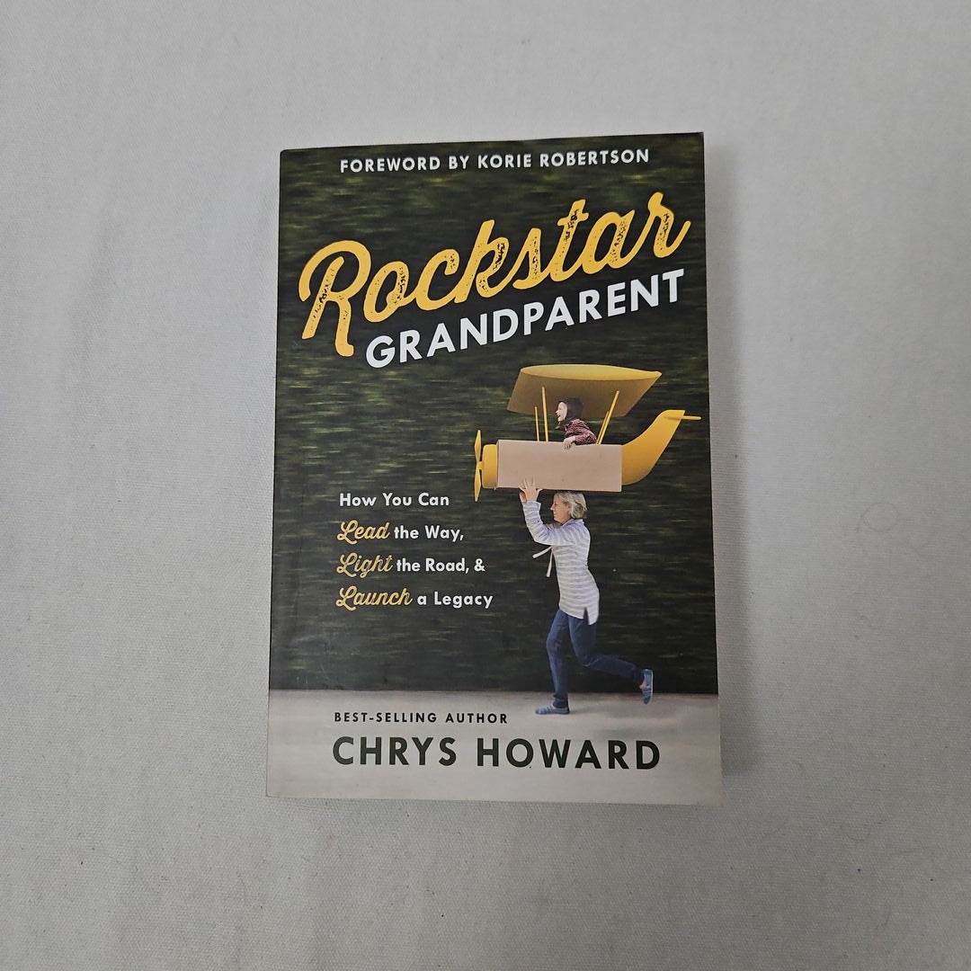 Rockstar Grandparent by Chrys Howard, Korie Robertson