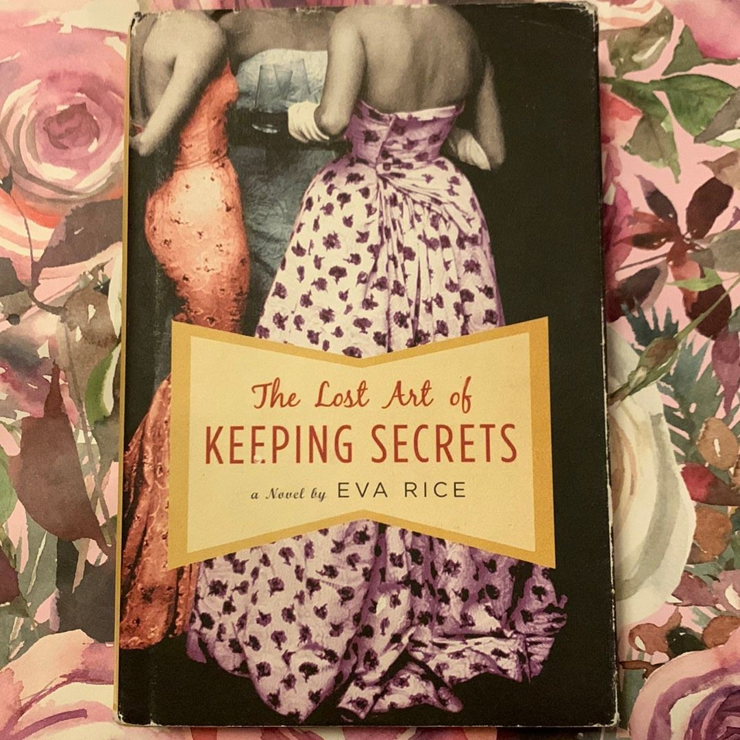 The Lost Art of Keeping Secrets by Eva Rice
