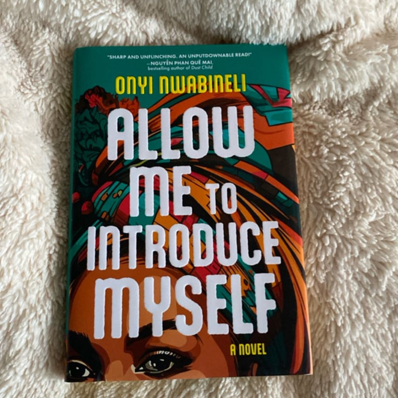 Allow Me to Introduce Myself by Onyi Nwabineli