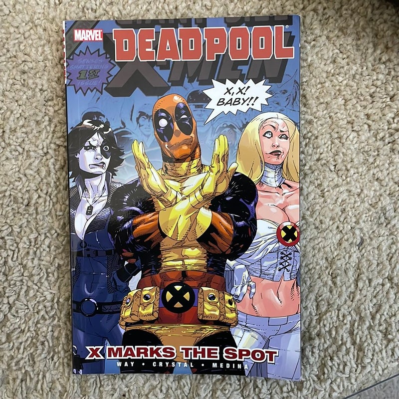 Deadpool Vol. 3: X Marks the Spot by Daniel Way