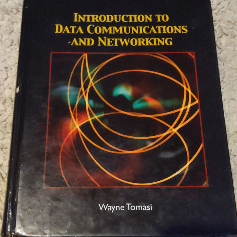 Introduction to Data Communications and Networking by Wayne Tomasi ...
