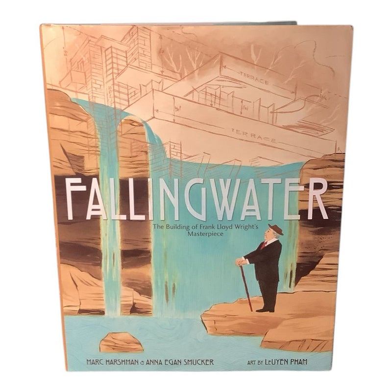 Fallingwater: the Building of Frank Lloyd Wright's Masterpiece by Marc ...