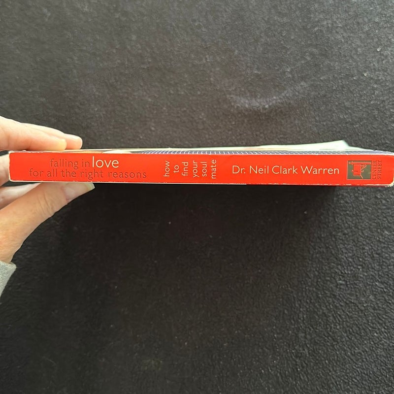 Falling in Love for All the Right Reasons by Neil Clark Warren ...