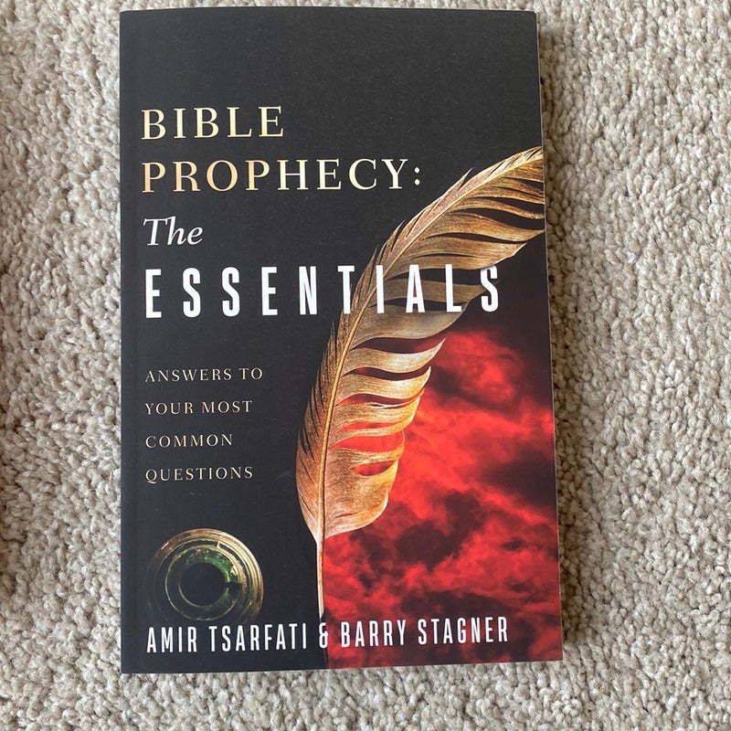 Bible Prophecy: the Essentials by Amir Tsarfati, Barry Stagner