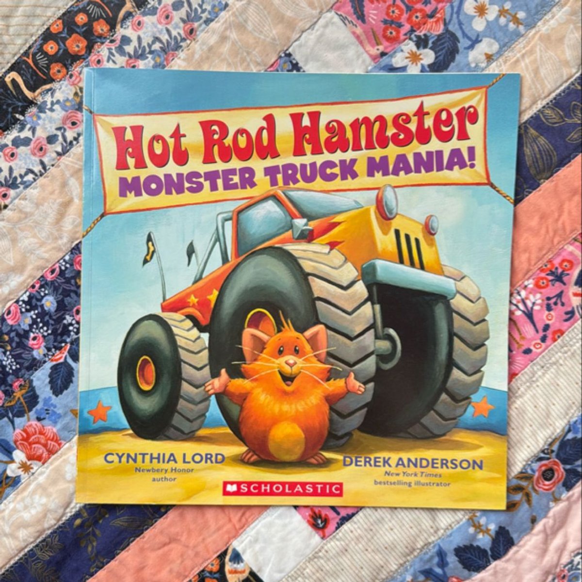 Hot Rod Hamster Monster Truck Mania! by Cynthia Lord