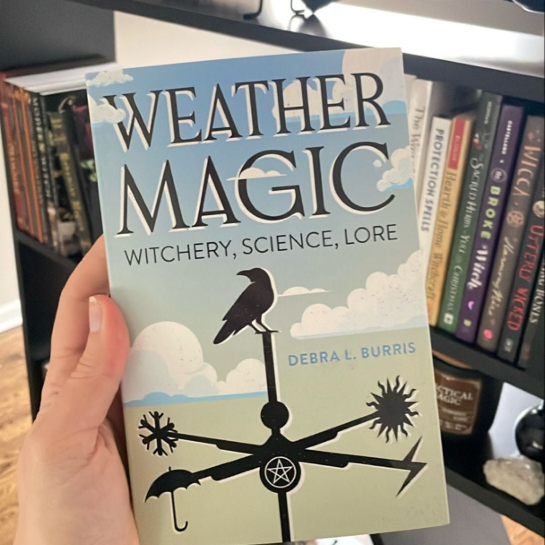 Weather Magic by Debra L. Burris, Gypsey Elaine Teague