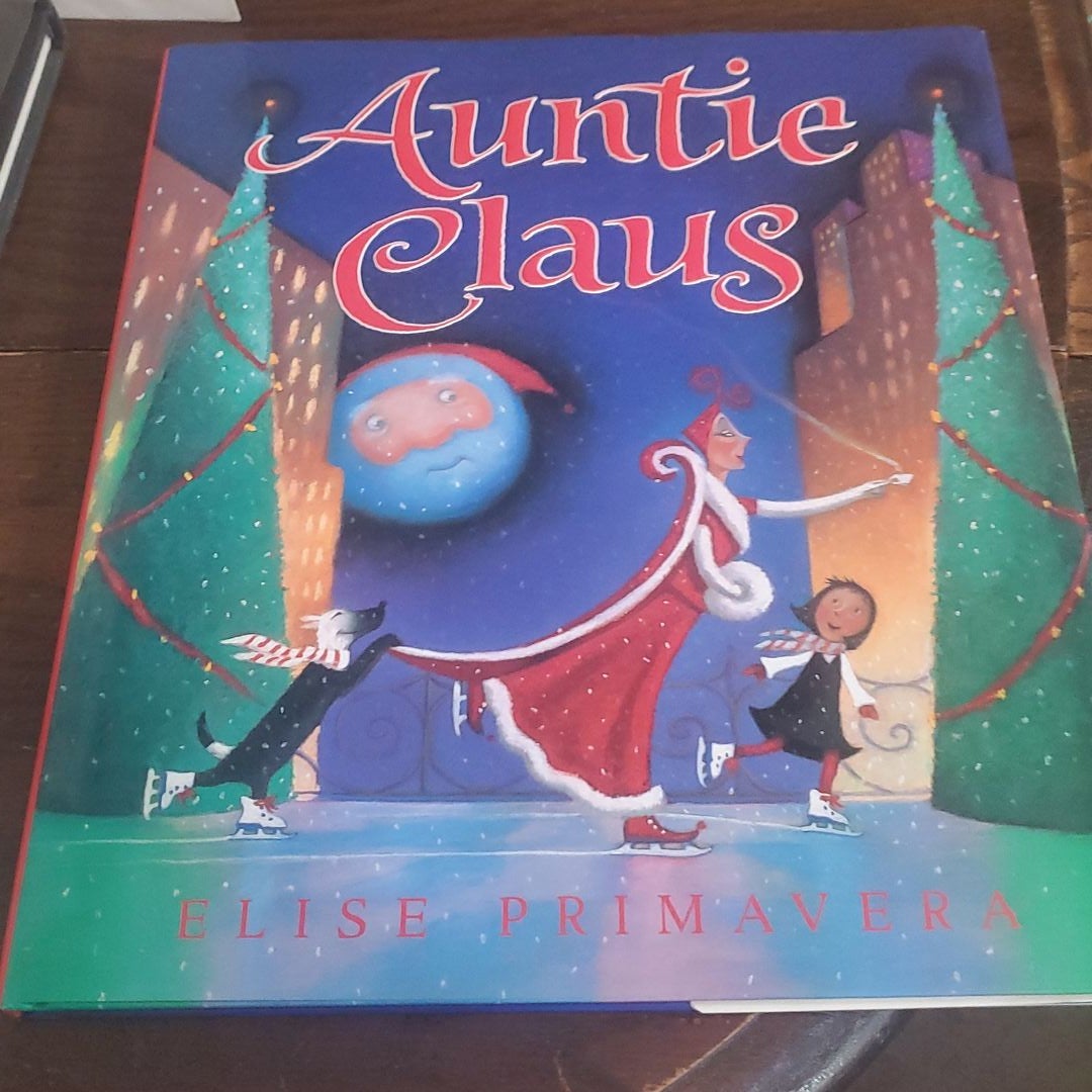 Auntie Claus and the Key to Christmas by Elise Primavera, Hardcover ...