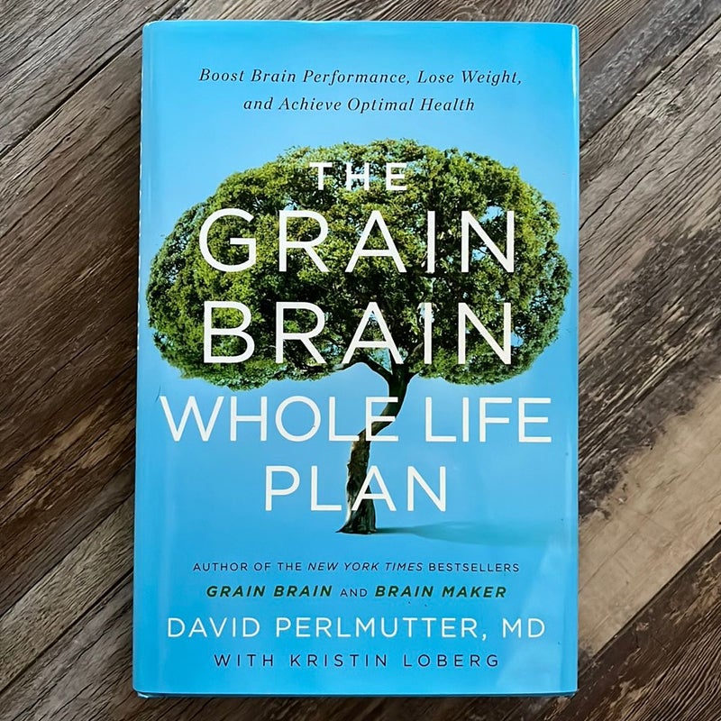 The Grain Brain Whole Life Plan by David Perlmutter