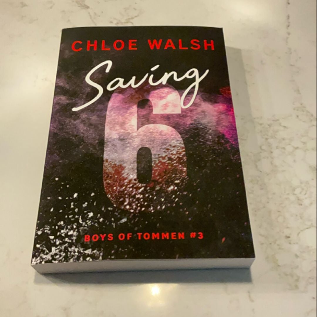 Saving 6 by Chloe Walsh