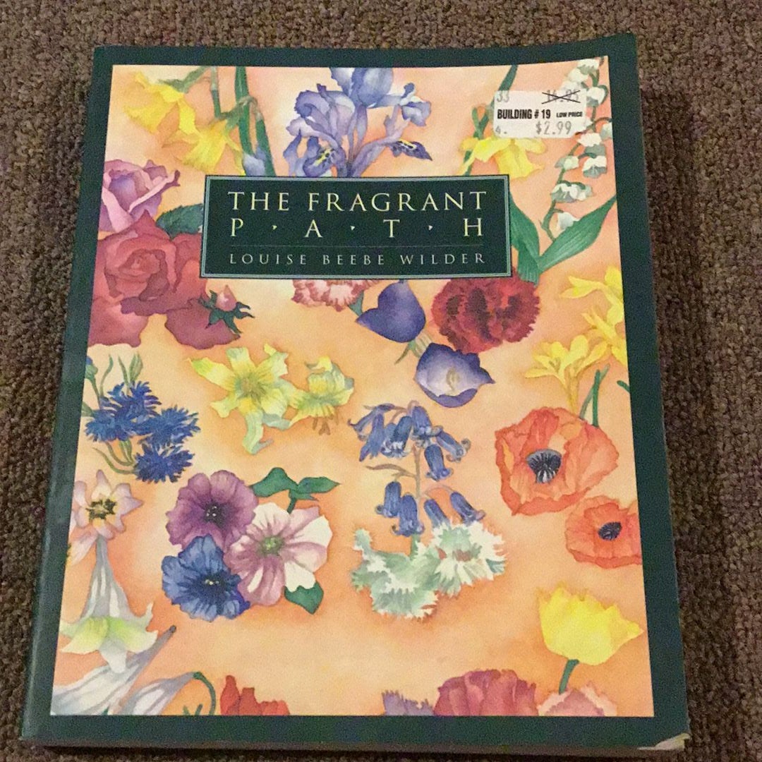 The Fragrant Path by Louise B. Wilder