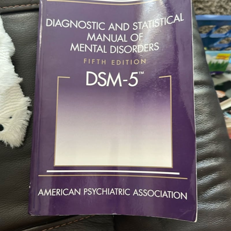 Diagnostic and Statistical Manual of Mental Disorders - DSM-5 by ...