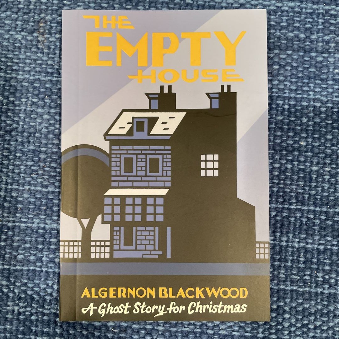 The Empty House by Algernon Blackwood