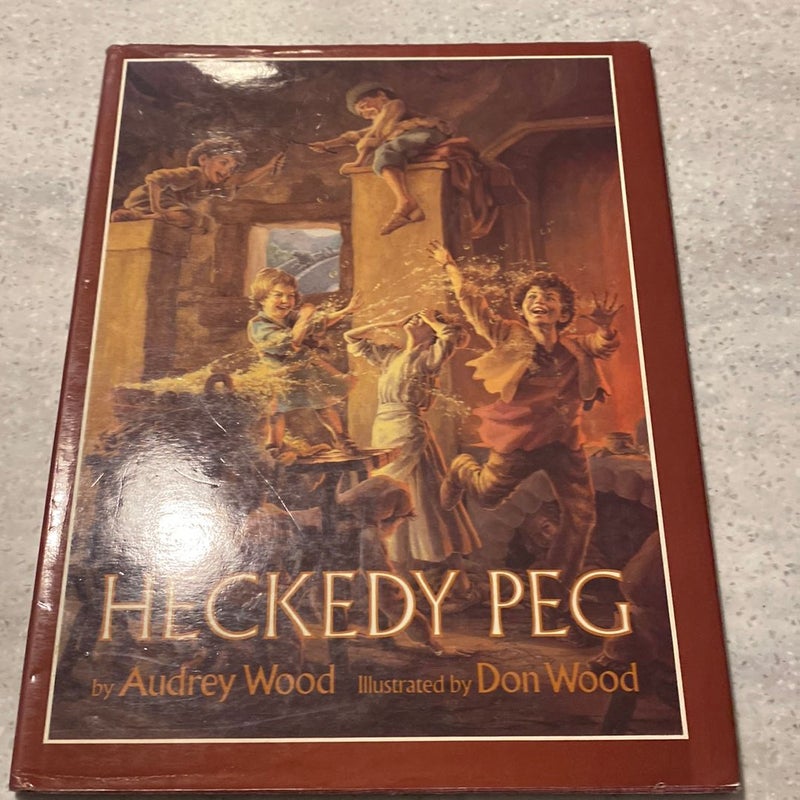 Heckedy Peg by Audrey Wood, Hardcover | Pangobooks