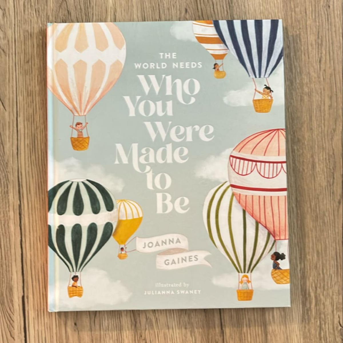 The World Needs Who You Were Made to Be by Joanna Gaines