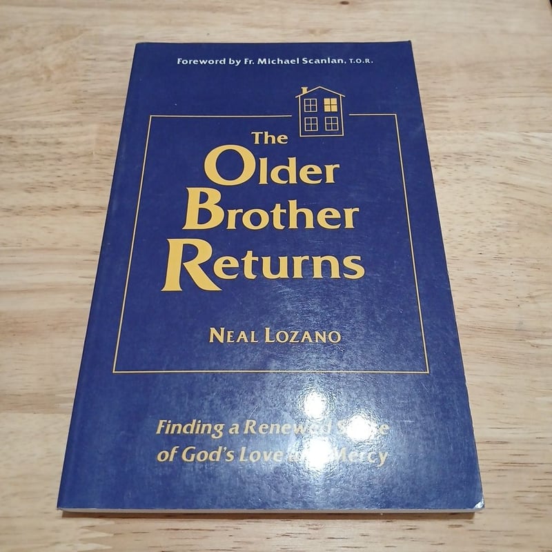 The Older Brother Returns by Neal Lozano, Michael Scanlan
