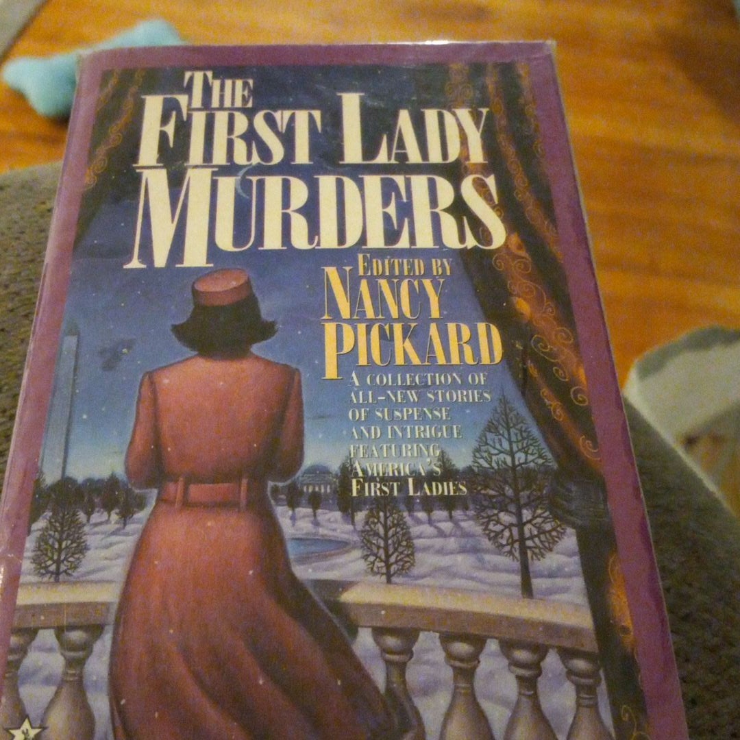 The First Lady Murders by Nancy Pickard