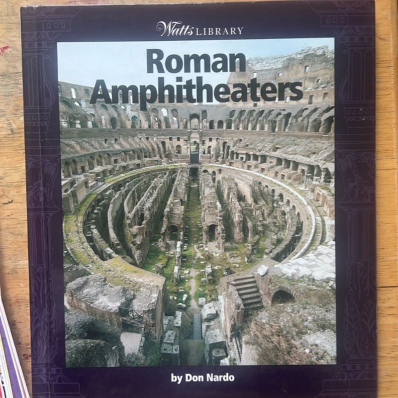 Roman Amphitheaters by Don Nardo