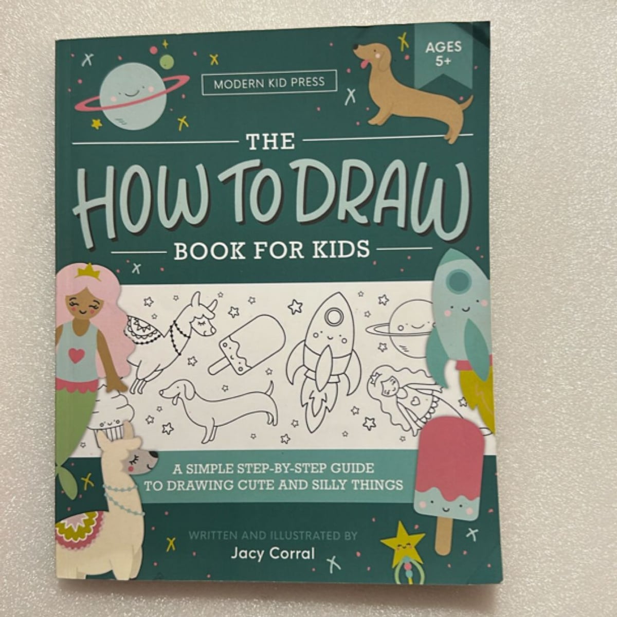 The How to Draw Book for Kids by Jacy Corral