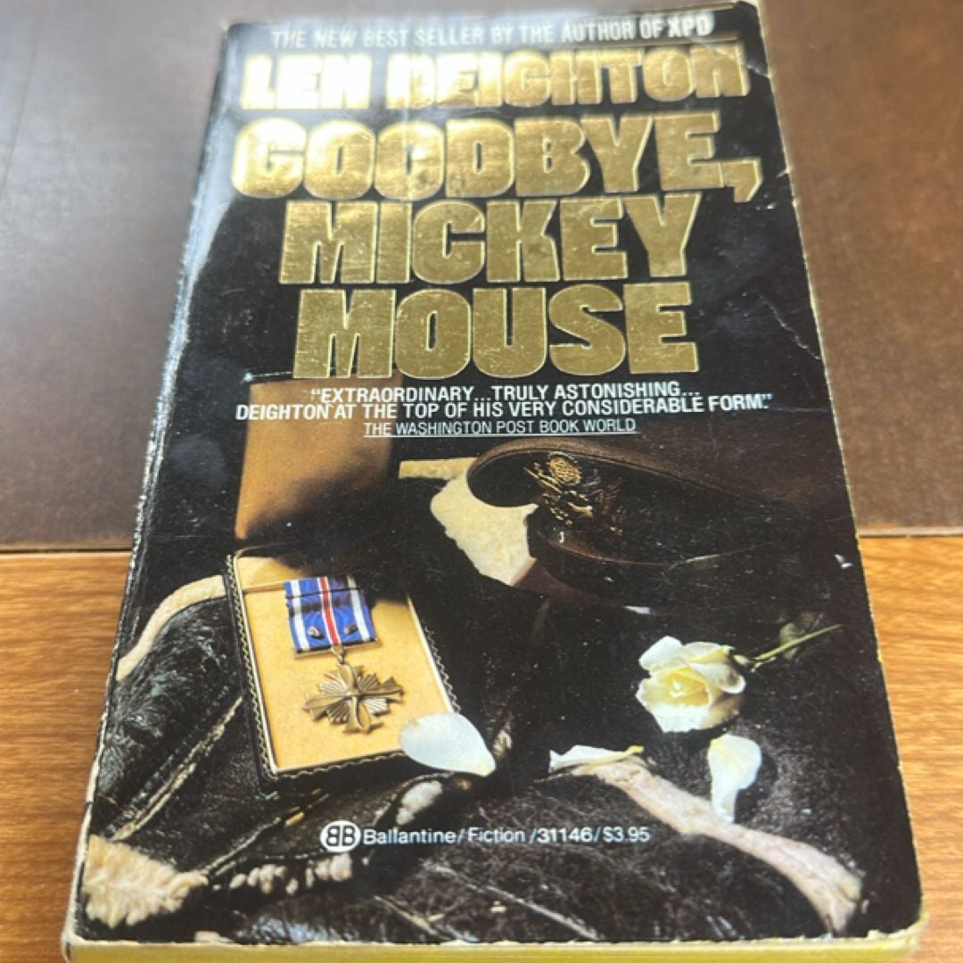 Goodbye, Mickey Mouse by Len Deighton