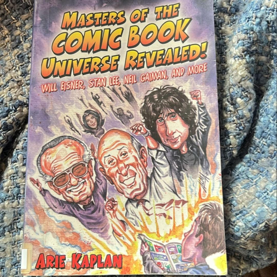 Masters of the Comic Book Universe Revealed! by Arie Kaplan