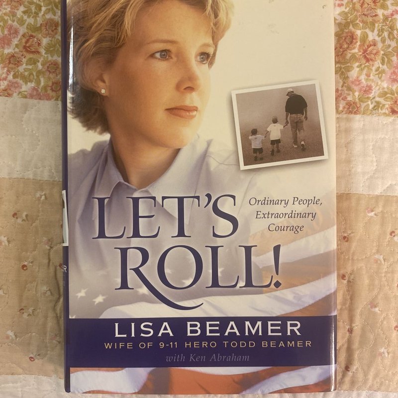Let's Roll! by Lisa Beamer, Ken Abraham