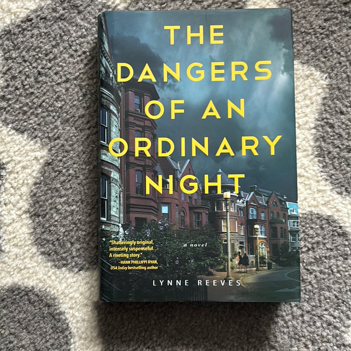 The Dangers of an Ordinary Night by Lynne Reeves