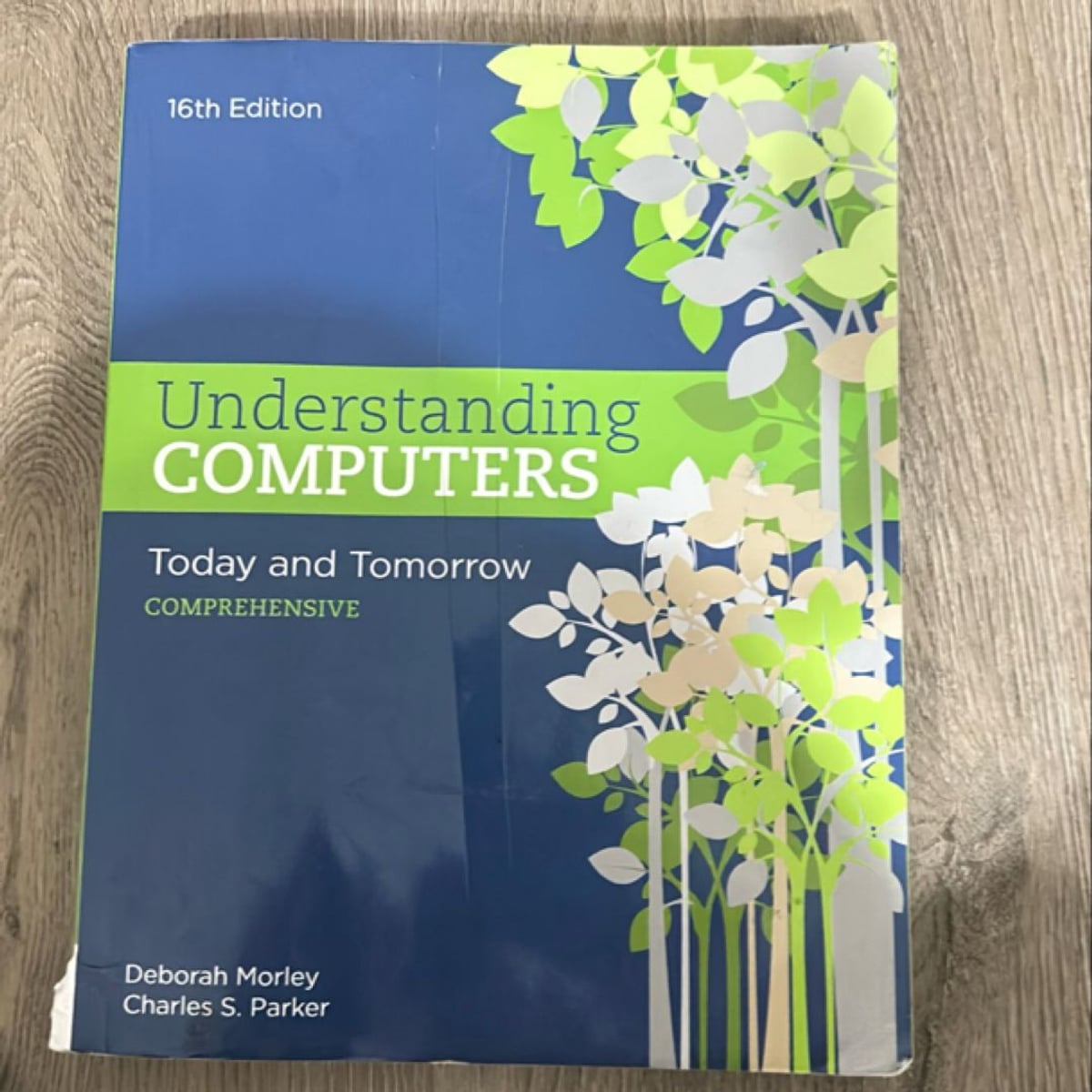 Understanding Computers by Charles S. Parker, Deborah Morley