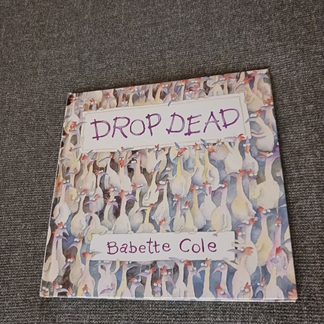 Drop Dead by Babette Cole