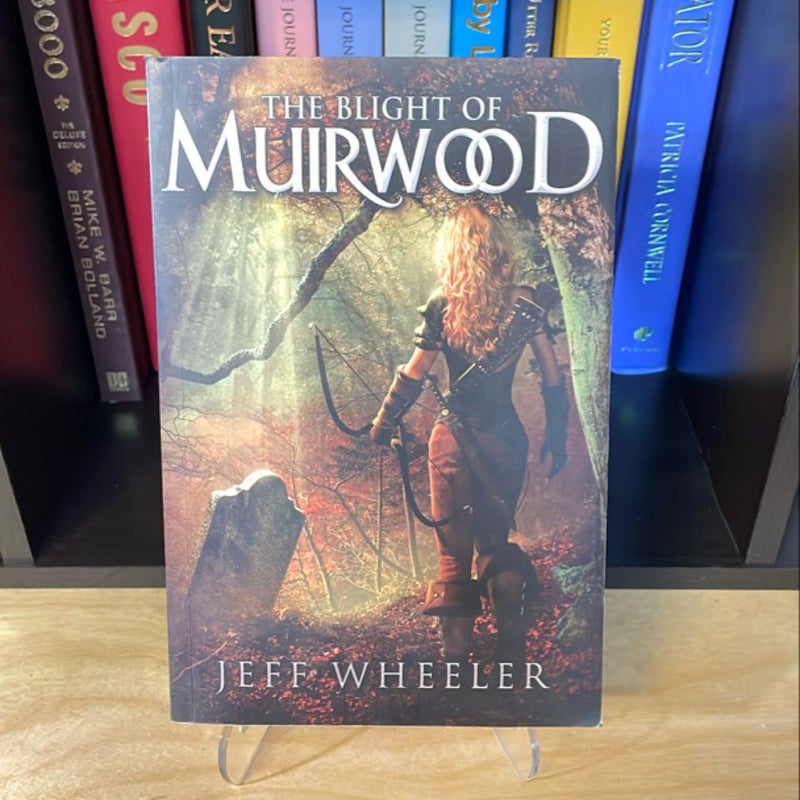 The Blight of Muirwood by Jeff Wheeler