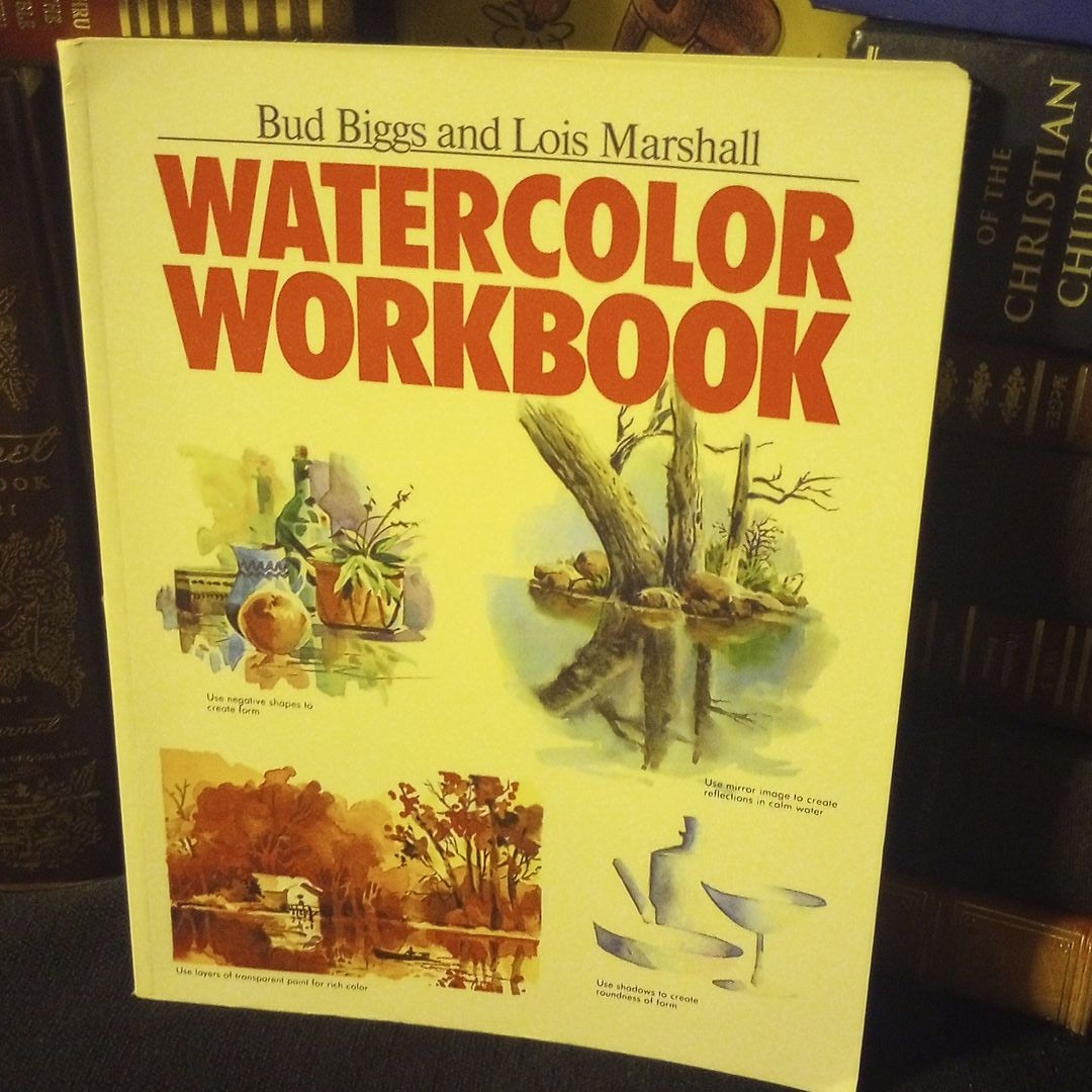 Watercolor Workbook by Bud Biggs, Lois Marshall
