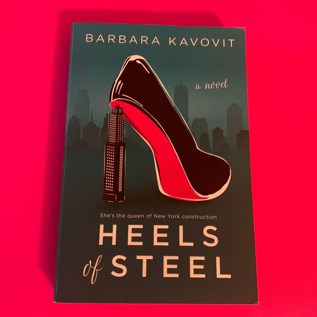 Heels of Steel by Barbara Kavovit