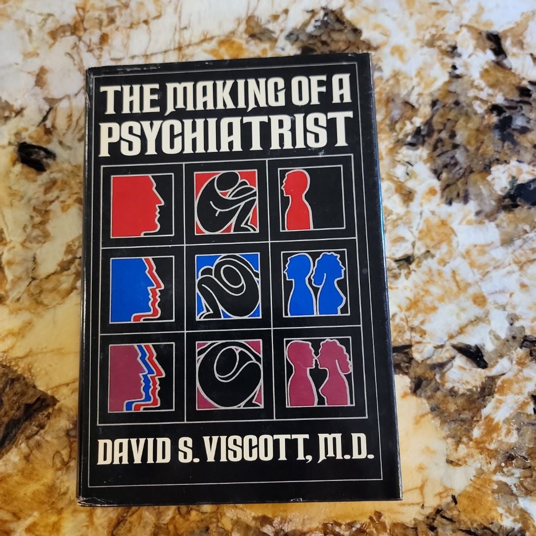 The Making of a Psychiatrist by David Viscott