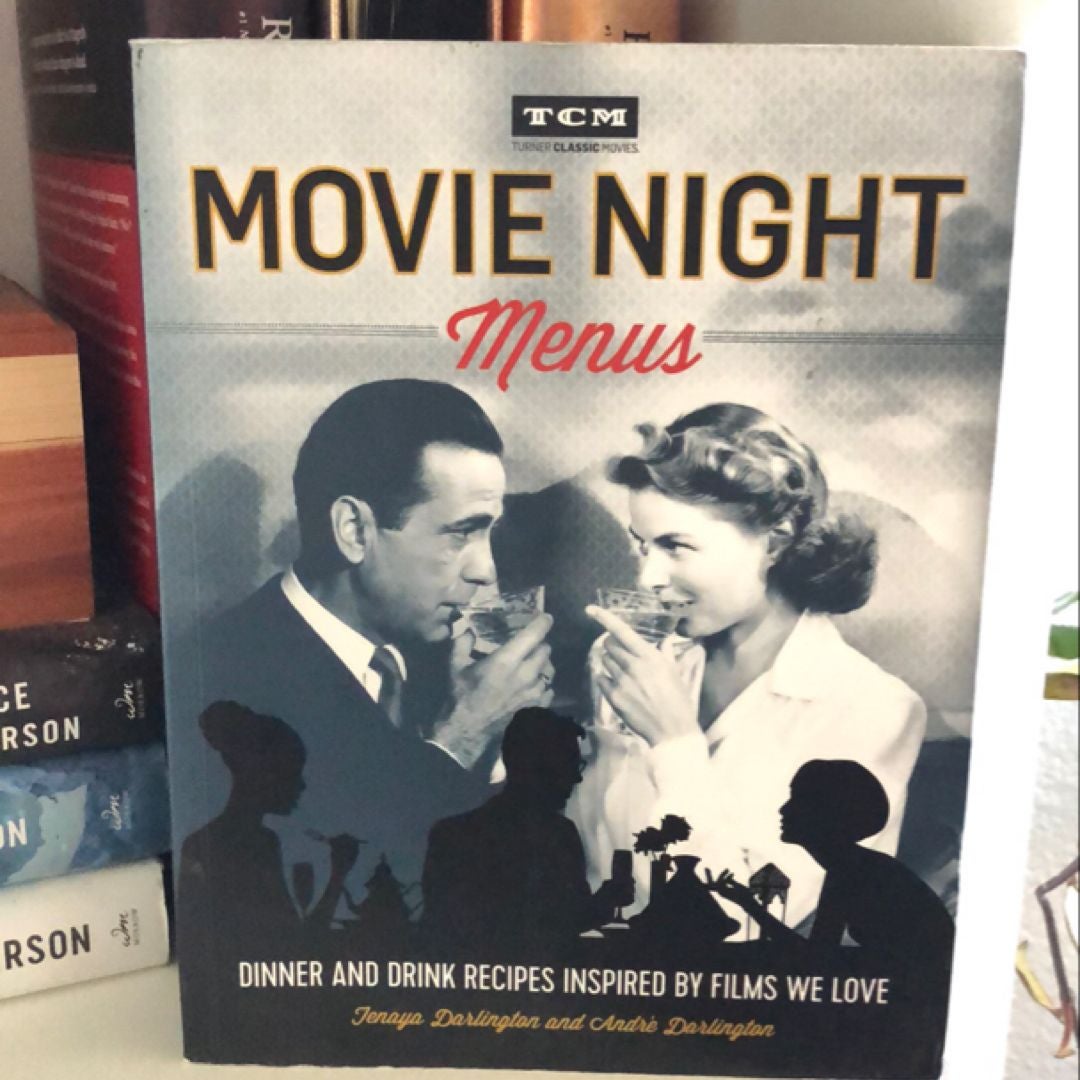 Movie Night Menus by Tenaya Darlington, André Darlington, Turner ...