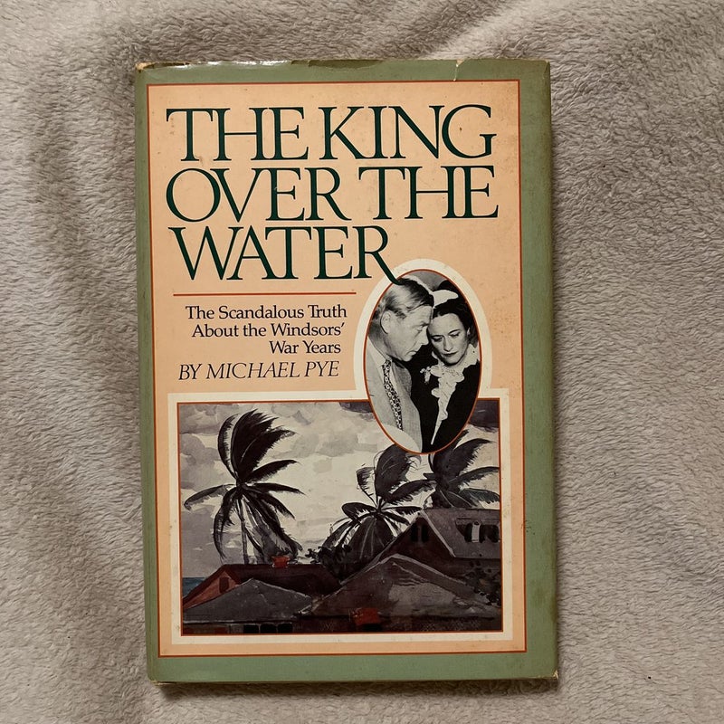 The King over the Water by Michael Pye