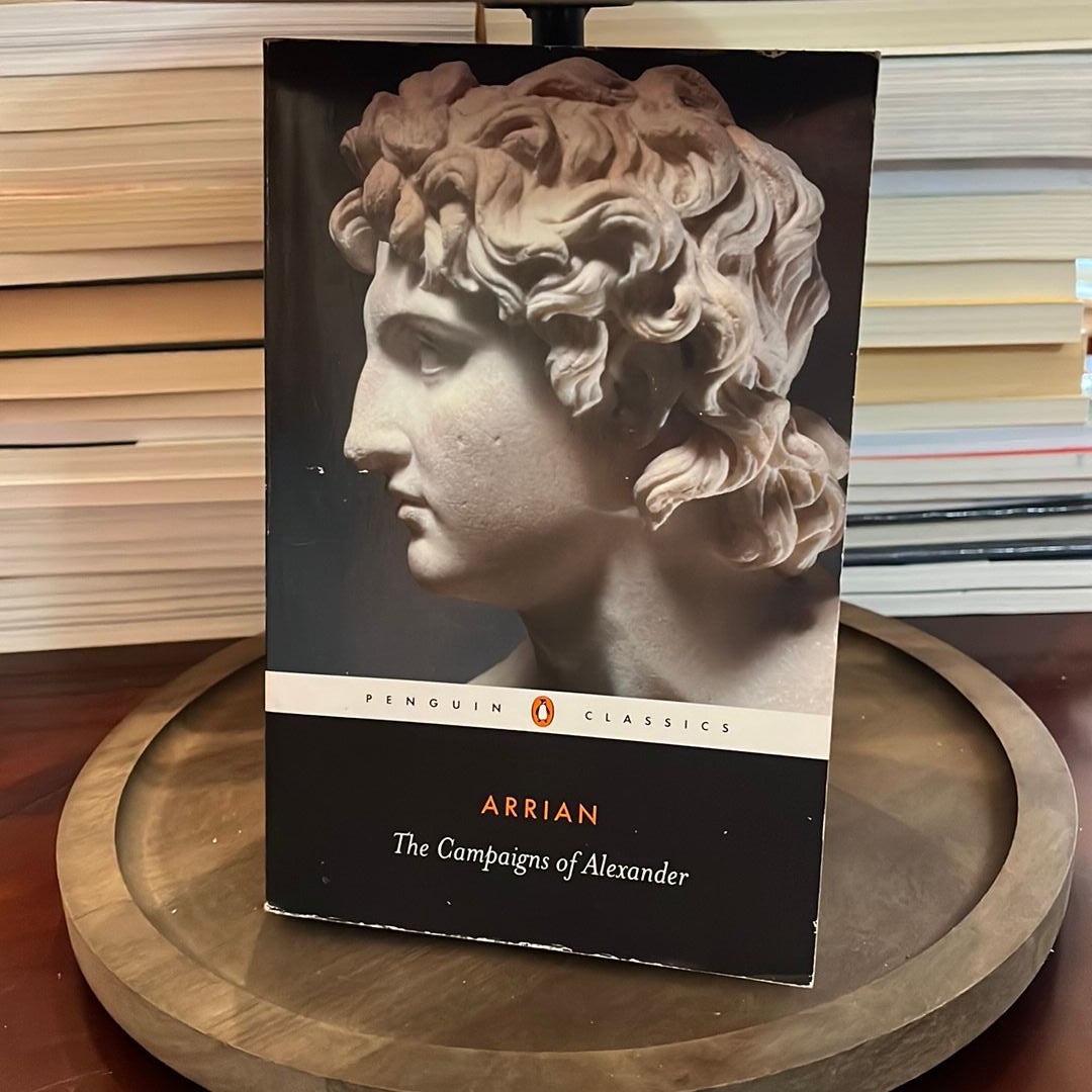The Campaigns of Alexander by Arrian; J. R. Hamilton (Introduction by ...