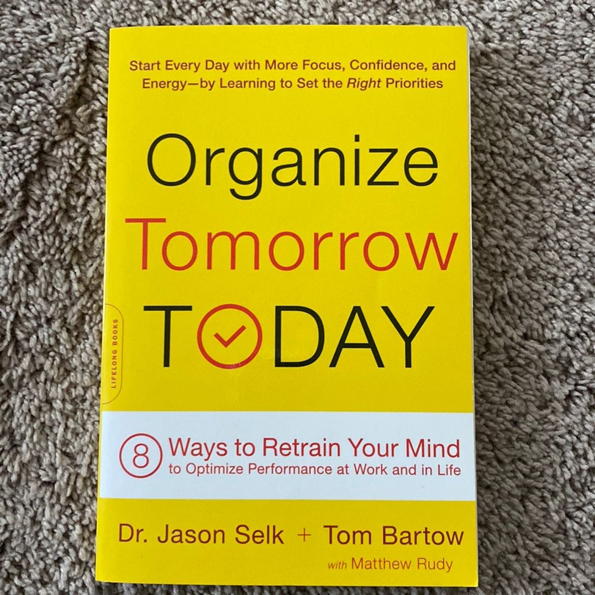 Organize Tomorrow Today by Jason Selk, Tom Bartow, Matthew Rudy