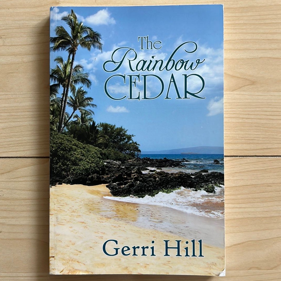 The Rainbow Cedar by Gerri Hill