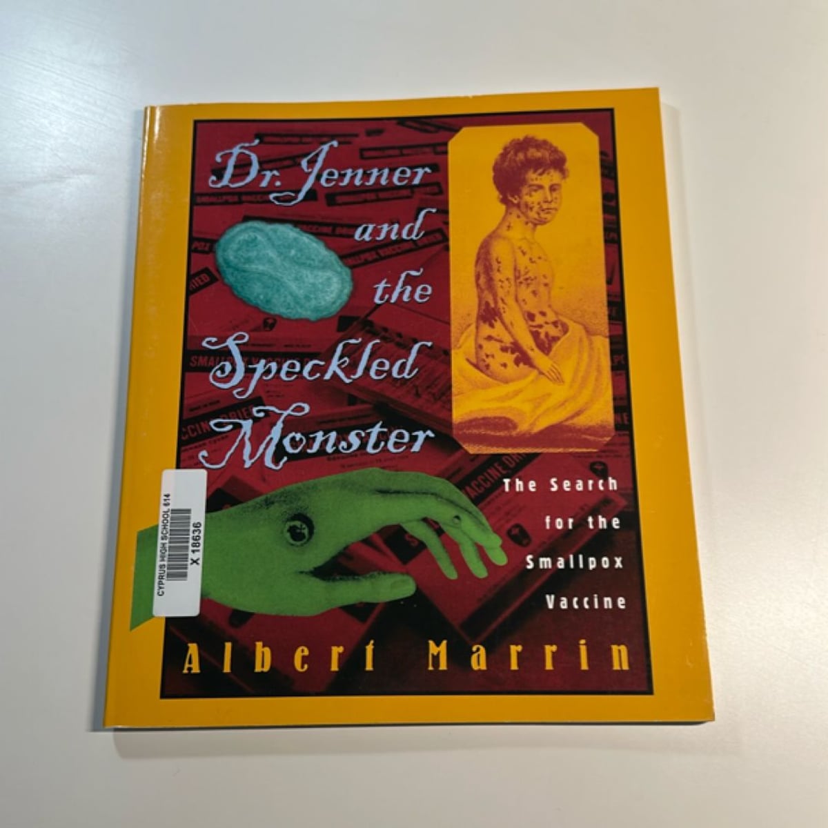 Dr. Jenner and the Speckled Monster by Albert Marrin