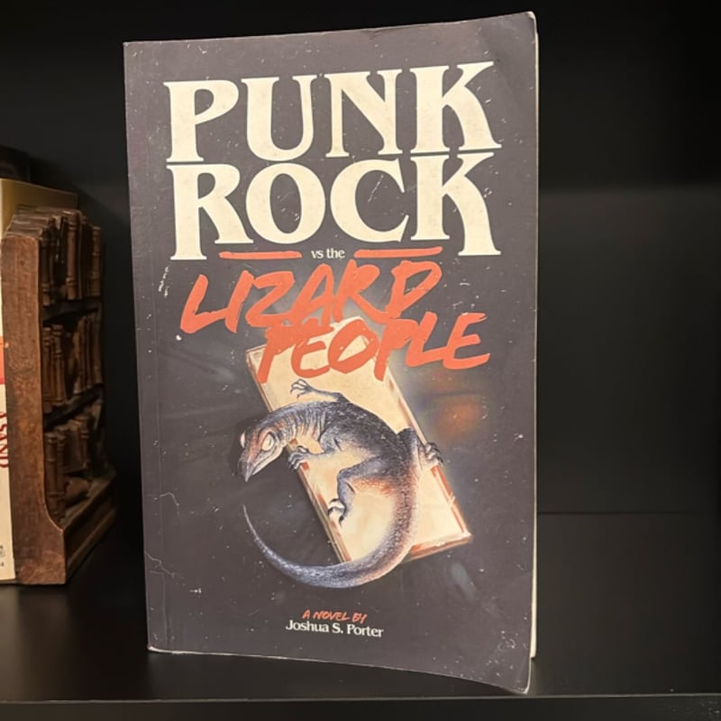 Punk Rock vs. the Lizard People by Joshua S. Porter