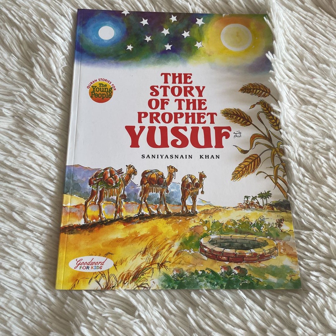 Story of the Prophet Yusuf by Saniyasnain Khan
