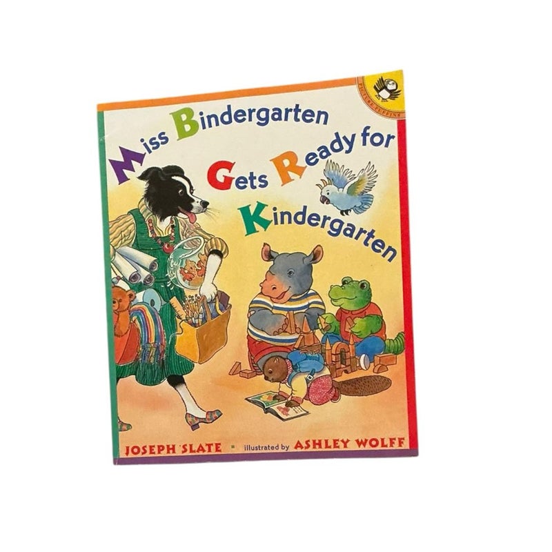 Miss Bindergarten Gets Ready for Kindergarten by Joseph Slate