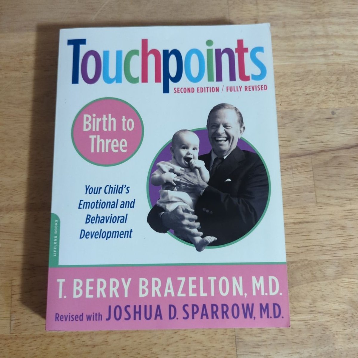 Touchpoints-Birth to Three by T. Berry Brazelton