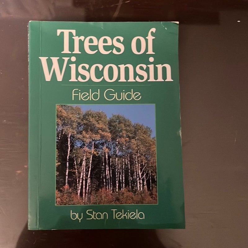 Trees of Wisconsin Field Guide by Stan Tekiela