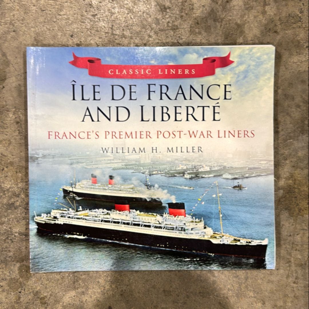 Classic Liners Île de France and Liberté by William H. Miller