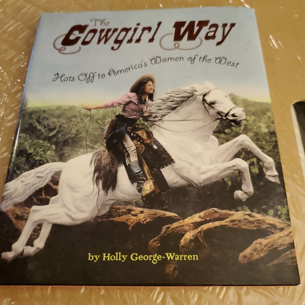The Cowgirl Way by Holly George-Warren