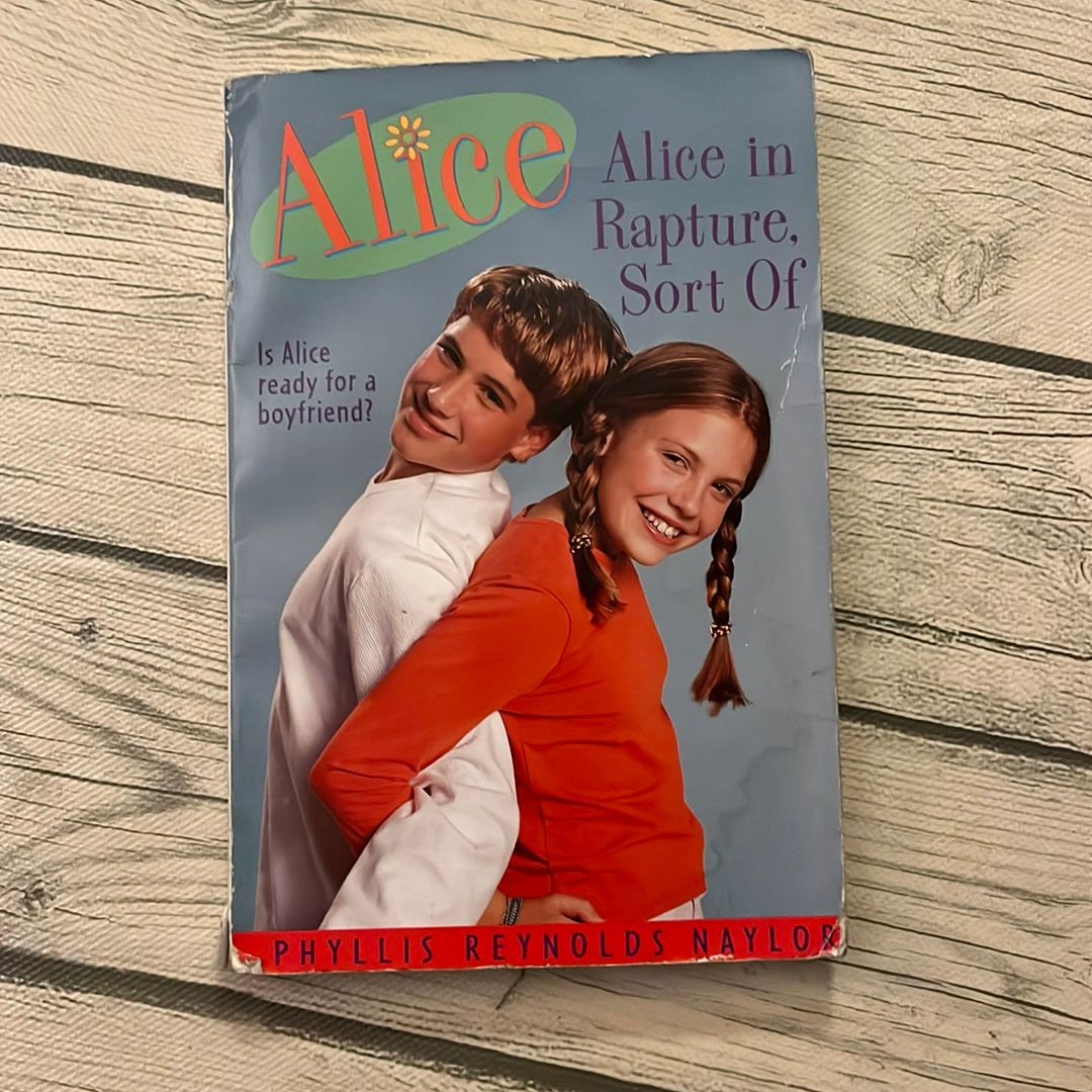 Alice in the rapture, sort of by Phyllis Reynolds Naylor, Paperback ...